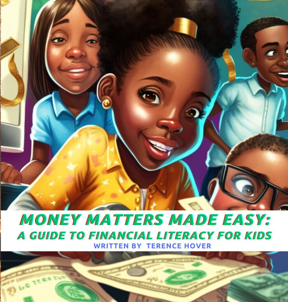 MONEY MATTERS MADE EASY: – A Guide to Financial Literacy for Kids & Teens